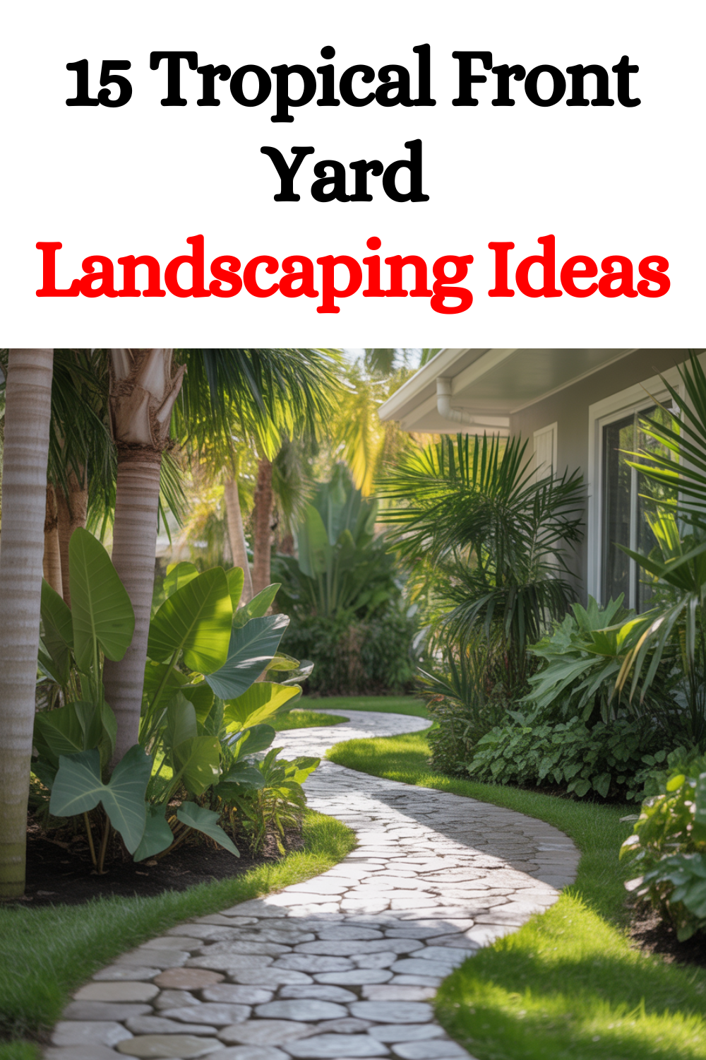 15 Tropical Front Yard Landscaping Ideas That Turn Any Home into a ...